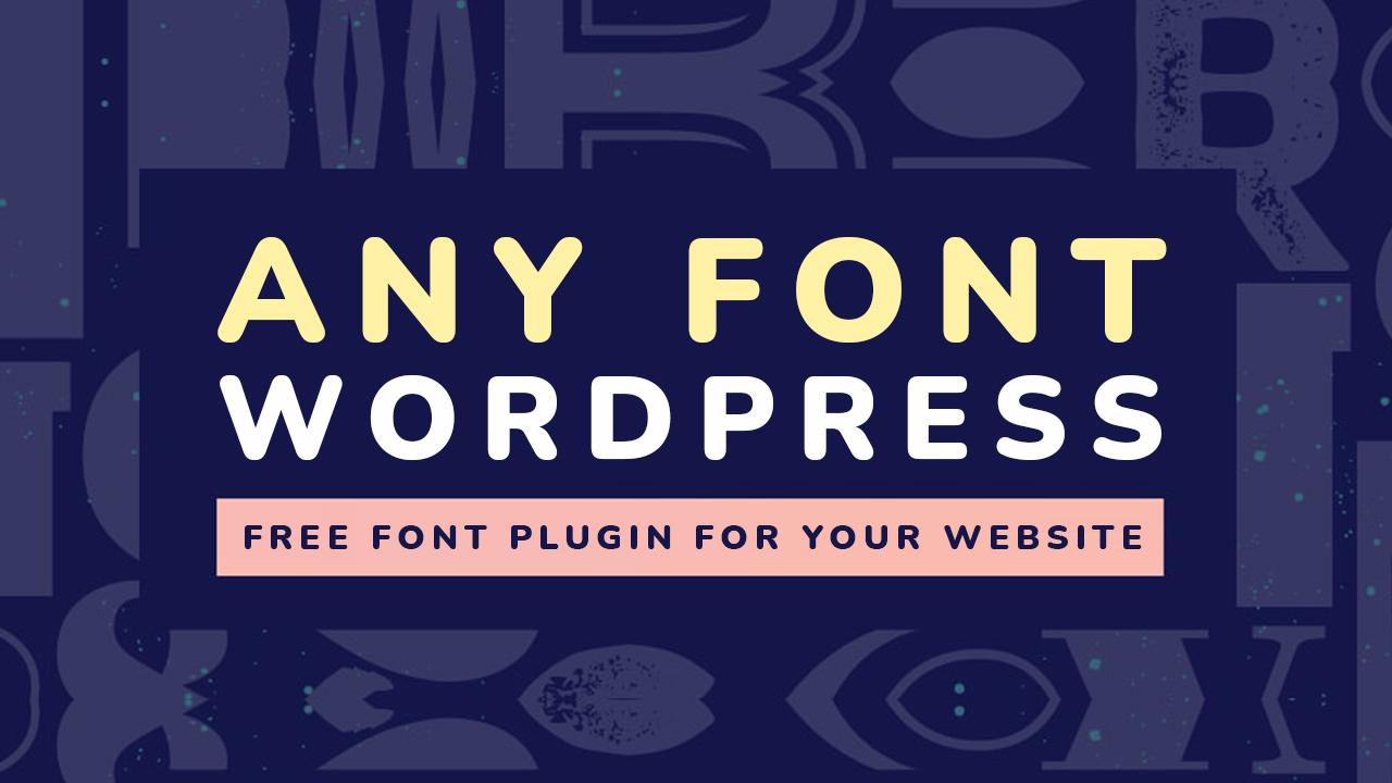 Upload and use any fonts on your WordPress website – Codevz